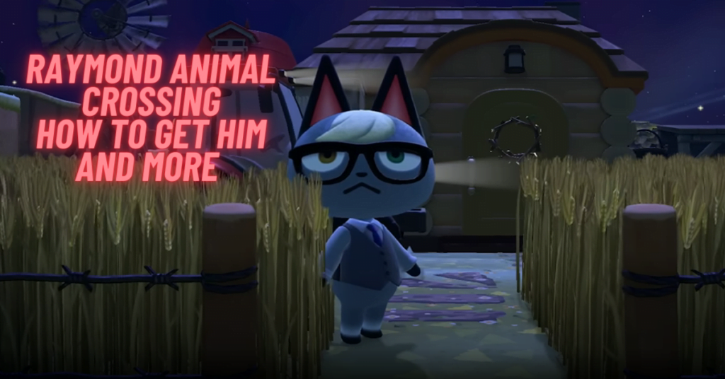 Raymond Animal Crossing - How to Get Him and More